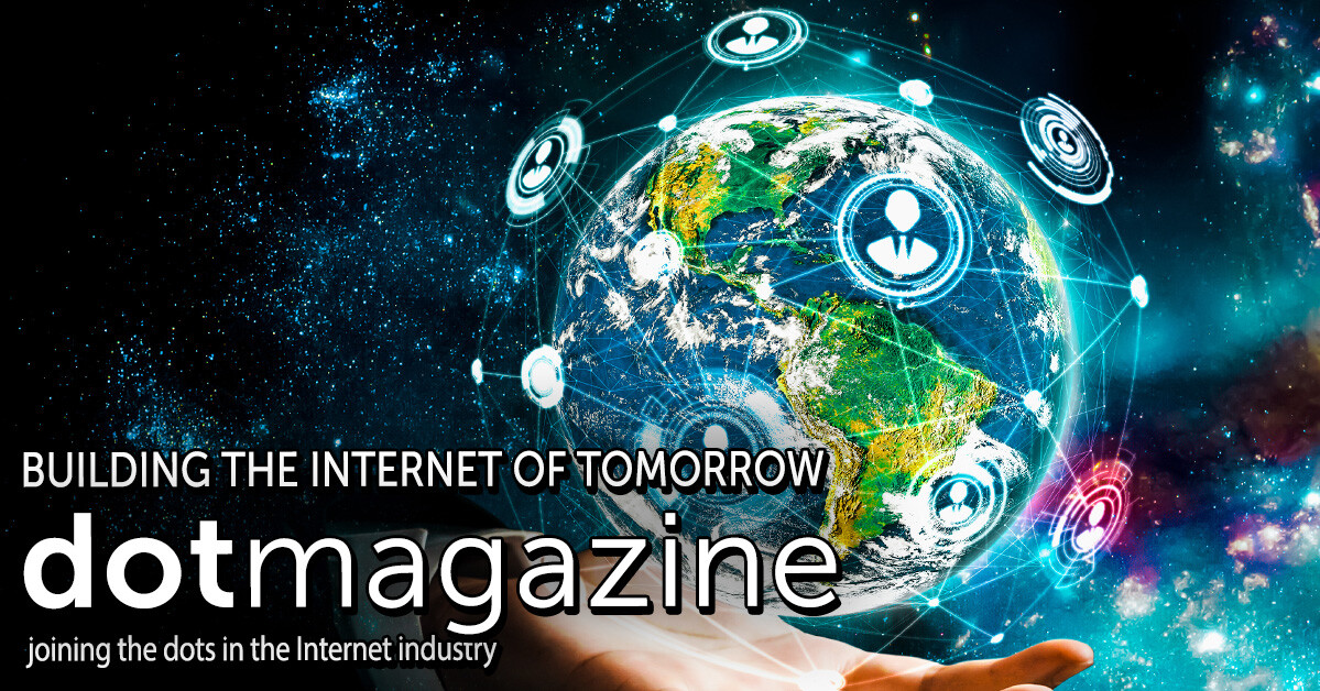Building the Internet of Tomorrow - Issues - dotmagazine