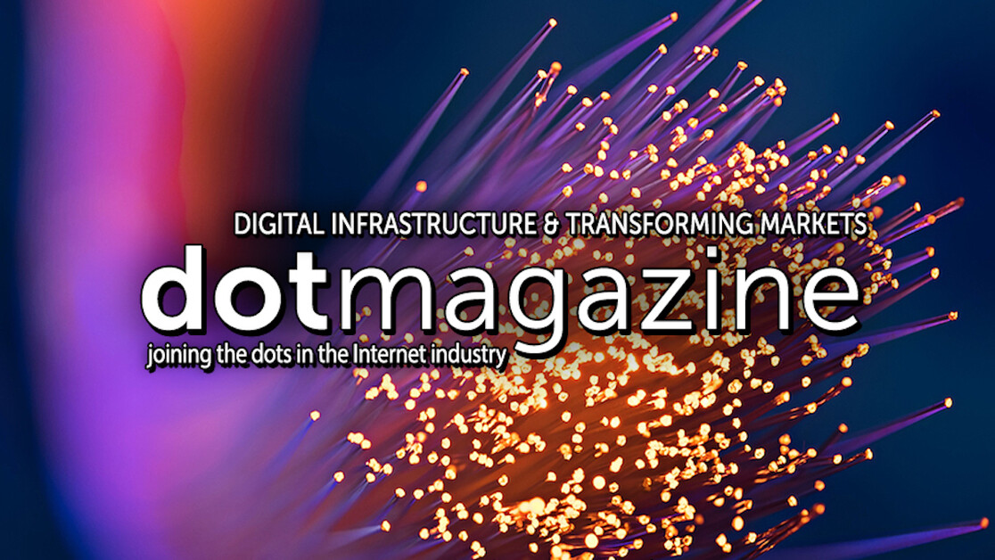 Digital Infrastructure and Transforming Markets - Issues - dotmagazine