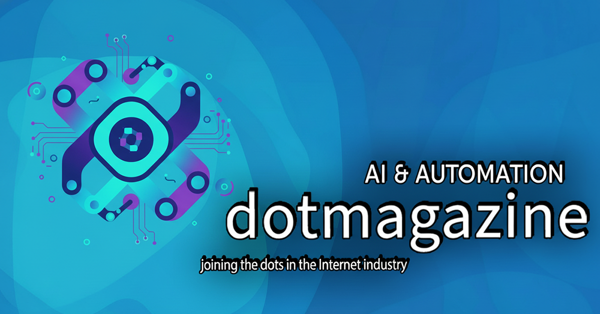AI & Automation - Issues - dotmagazine