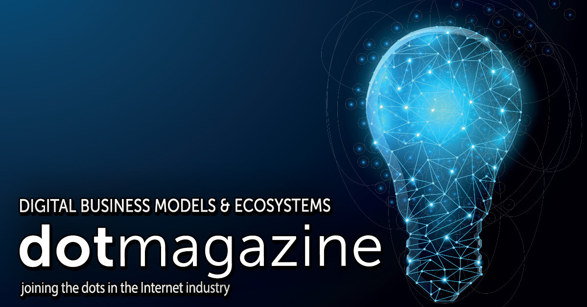 Digital Business Models & Ecosystems - Issues - dotmagazine